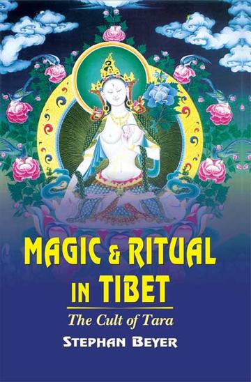 Magic and Ritual in Tibet: The Cult of Tara – Motilal Banarsidass ...
